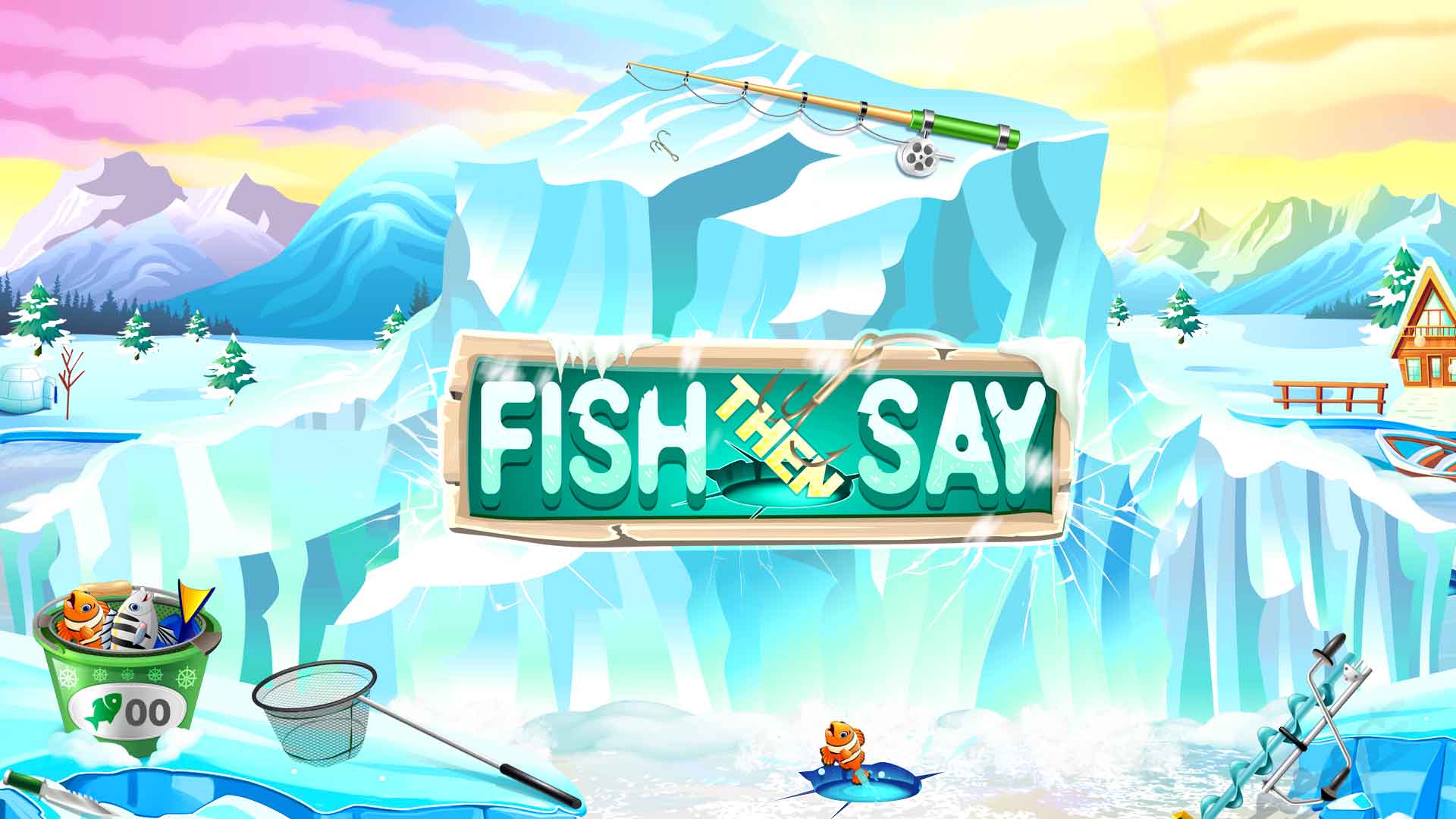 Fish Then Say